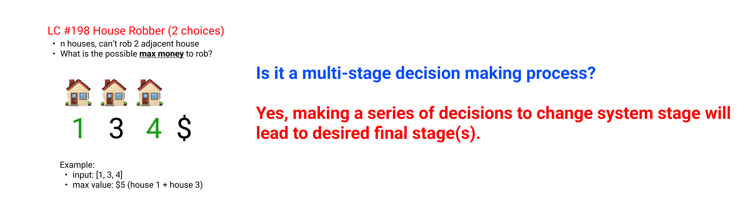 Dynamic Programming part 4, Sam's DP example 2: House Robber (2 choices ...